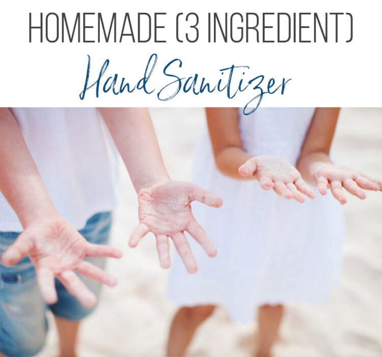 How to Make Your Own Hand Sanitizer (Only 3 ingredients!)