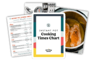 Instant Pot Cooking Times {The Ultimate Guide & Free Cheatsheet}